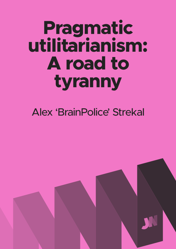 Pragmatic utilitarianism: A road to tyranny « Ethics « Freeblr ...