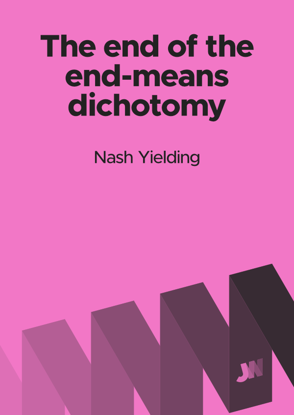 The end of the end–means dichotomy « Ethics « Freeblr « JarickWorks