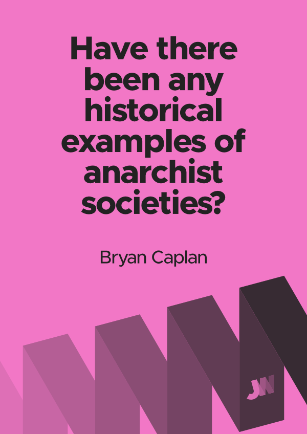 Have there been any historical examples of anarchist societies ...