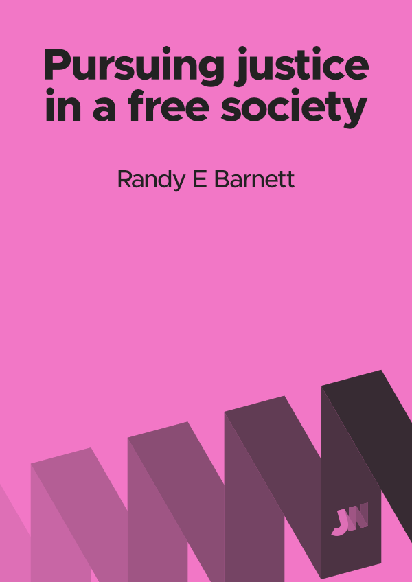 Pursuing justice in a free society « Justice « Freeblr « JarickWorks