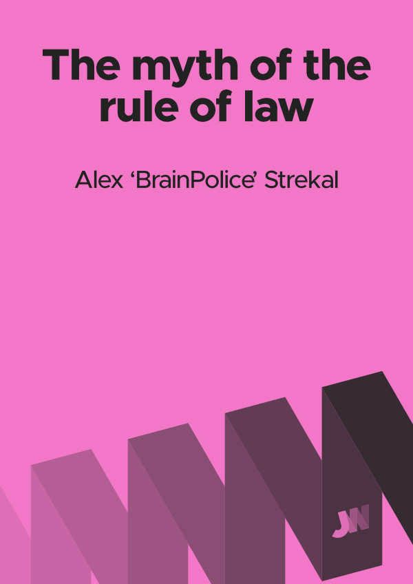 The myth of the rule of law « Justice « Freeblr « JarickWorks