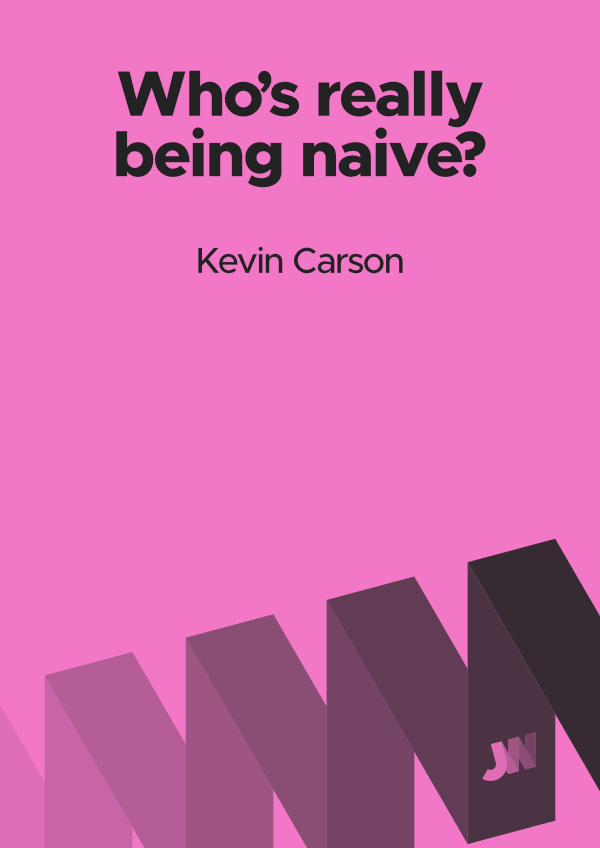 Who’s really being naive? « Limited government « Freeblr « JarickWorks