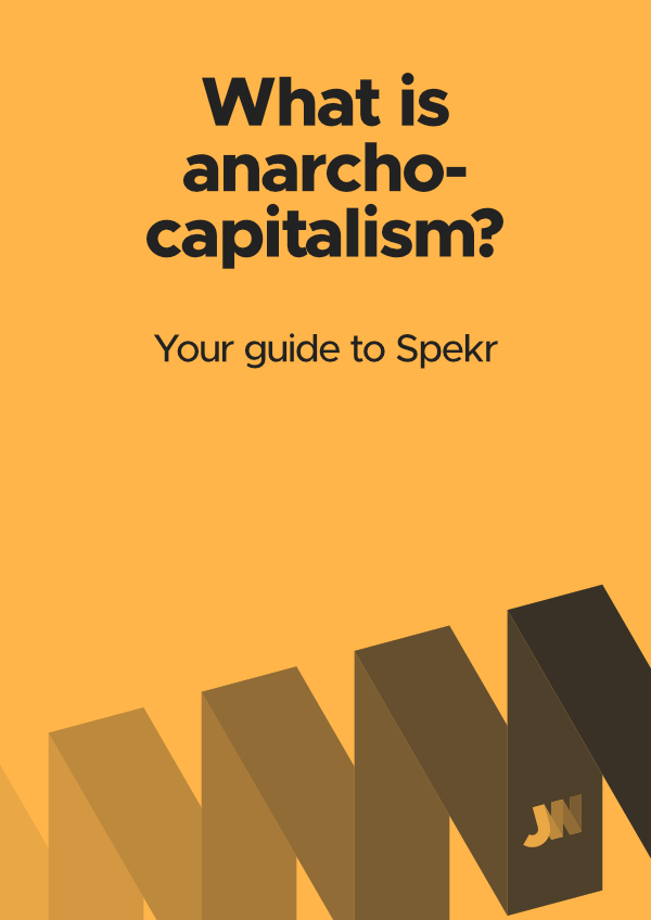 What is anarcho-capitalism? « Spekr « JarickWorks